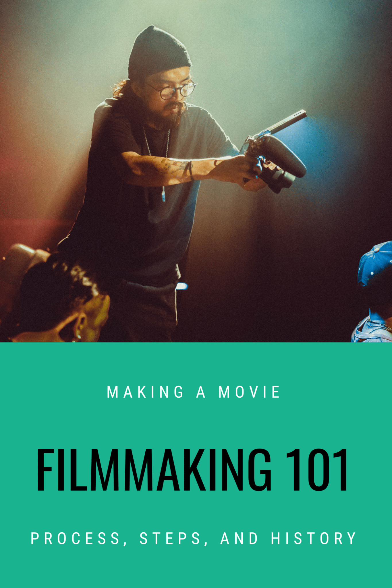 Filmmaking: Process, Steps, and Background